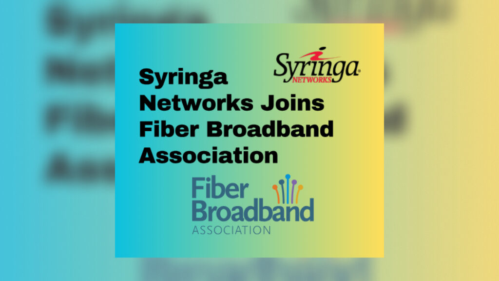 Syringa Networks Joins Fiber Broadband Association